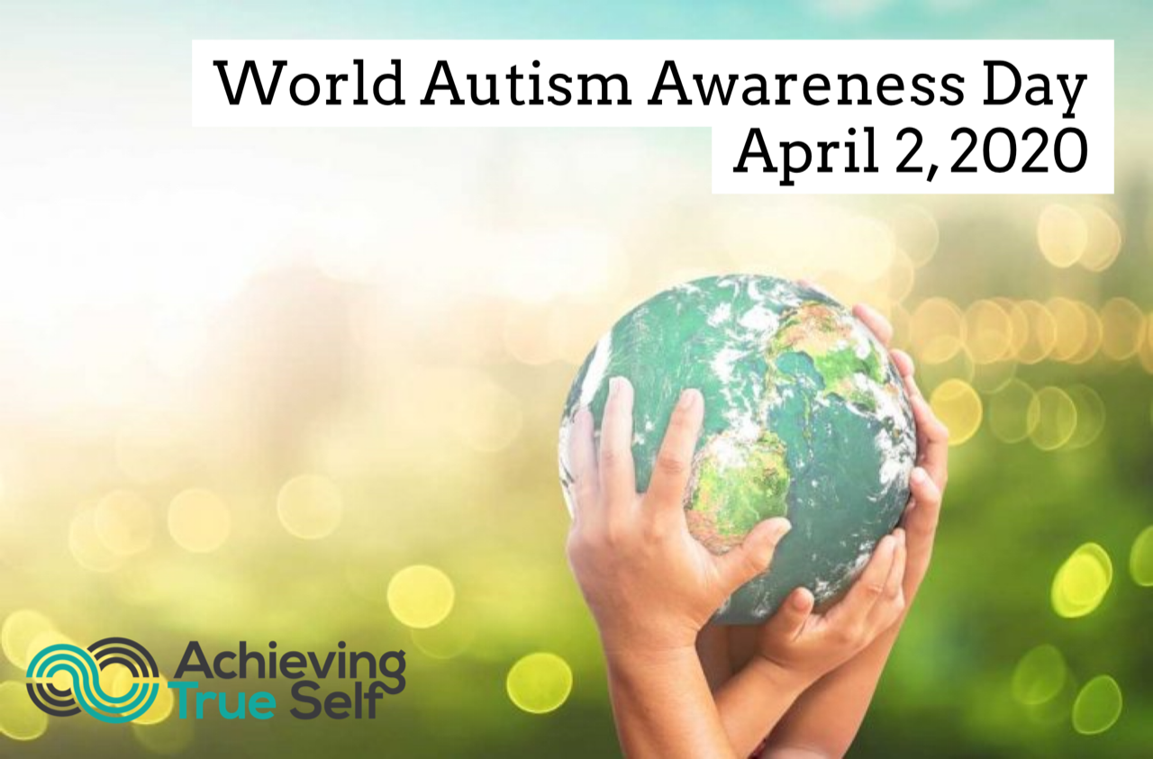 World Autism Awareness Day 2020 > News | Achieving True Self | Autism ...
